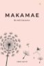 Makamae - The Seed of my Poems