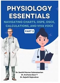 Physiology Essentials Navigating Charts, OSPE, OSCE, Calculations, and ...